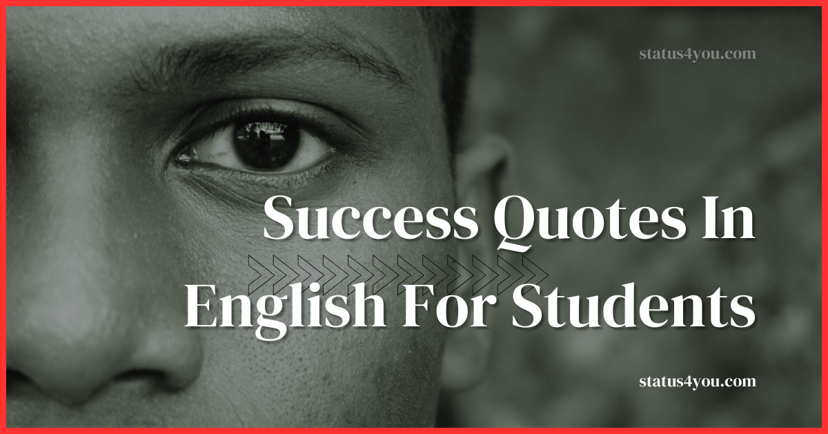 560 + Best Success Quotes In English For Students | Motivational Quotes ...